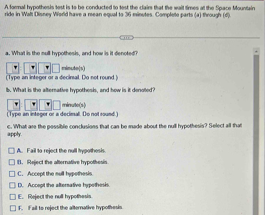 Solved: A formal hypothesis test is to be conducted to test the claim ...