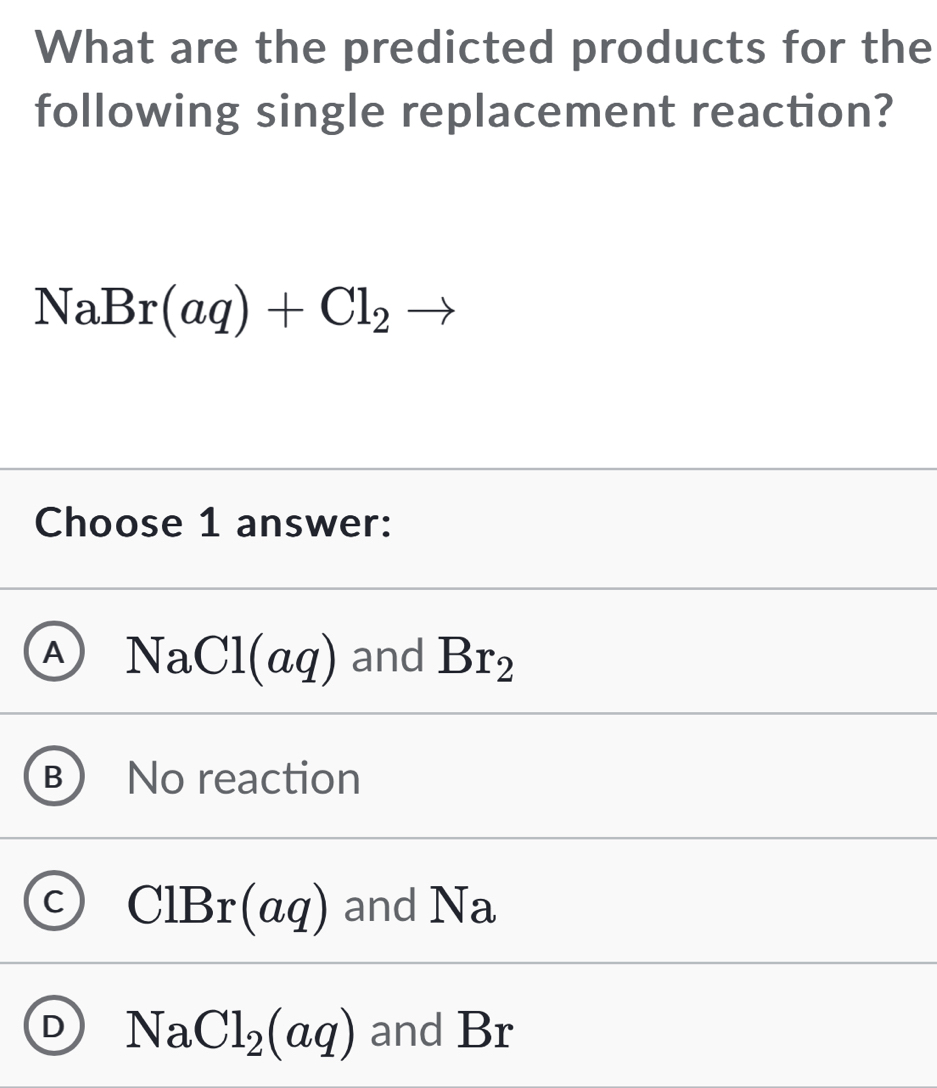 Solved: What are the predicted products for the following single ...