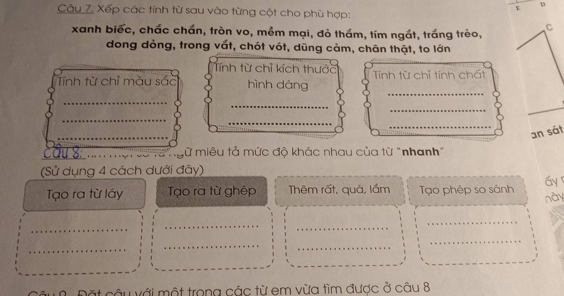 Xếp các tính từ sau vào từng cột cho phù hợp: xanh biếc, chắc chắn, tròn vo, mềm mại, đỏ