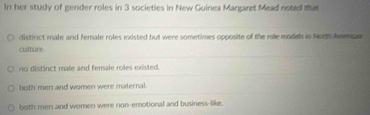 Solved: In her study of gender roles in 3 societies in New Guinea ...