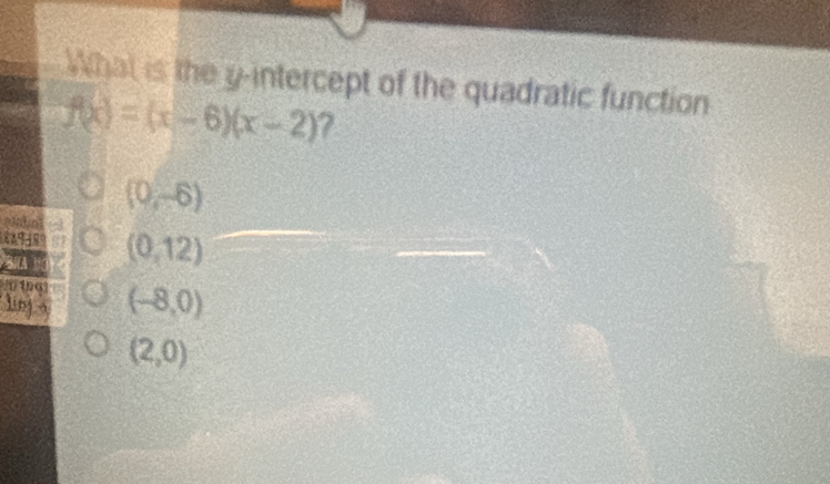 Solved: What is the y-intercept of the quadratic function f(x)=(x-6)(x ...