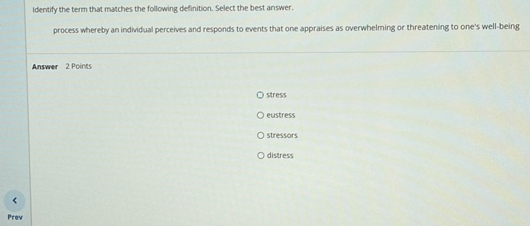 Solved: Identify the term that matches the following definition. Select ...