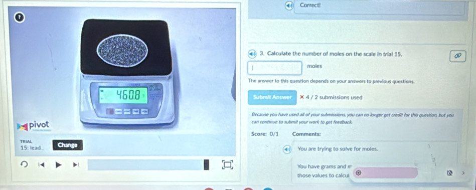 Solved: Correct! () 3. Calculate the number of moles on the scale in ...