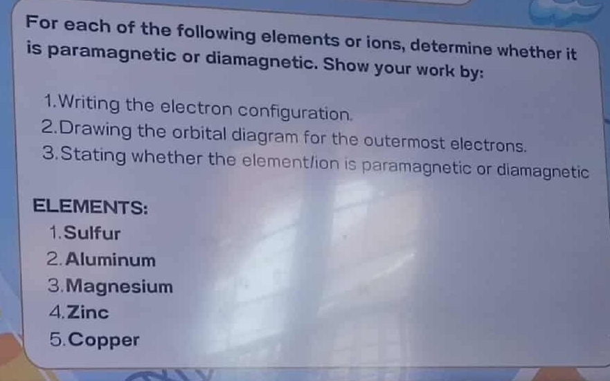 Solved: For each of the following elements or ions, determine whether ...