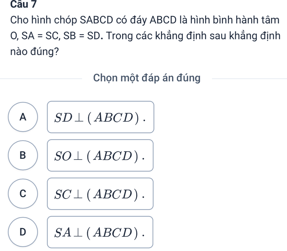 Giải quyết:Cho hình chóp SABCD có đáy ABCD là hình bình hành tâm O, SA=SC, SB=SD. Trong các ...