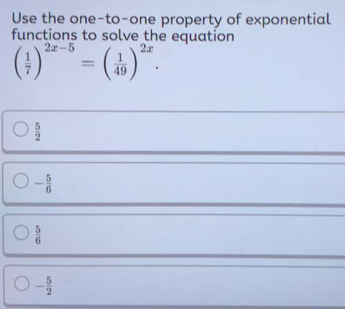 Solved: Use the one-to-one property of exponential functions to solve ...