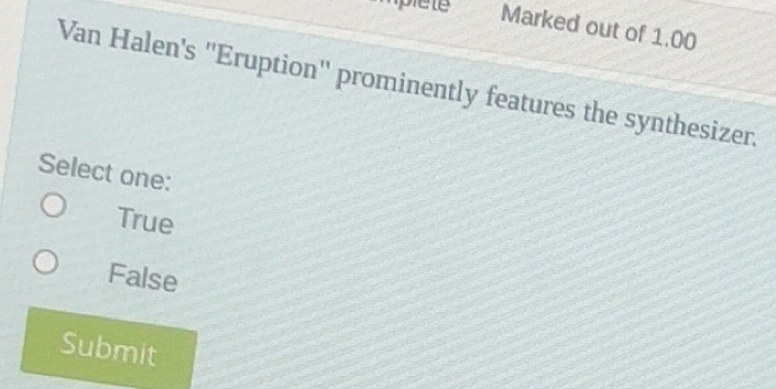 Solved: mplete Marked out of 1.00 Van Halen's ''Eruption'' prominently ...