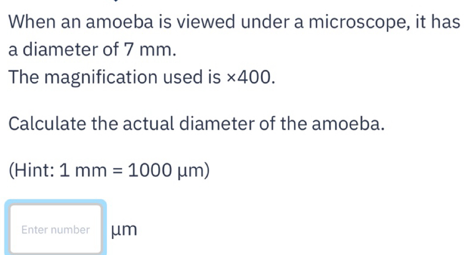 Solved: When an amoeba is viewed under a microscope, it has a diameter ...