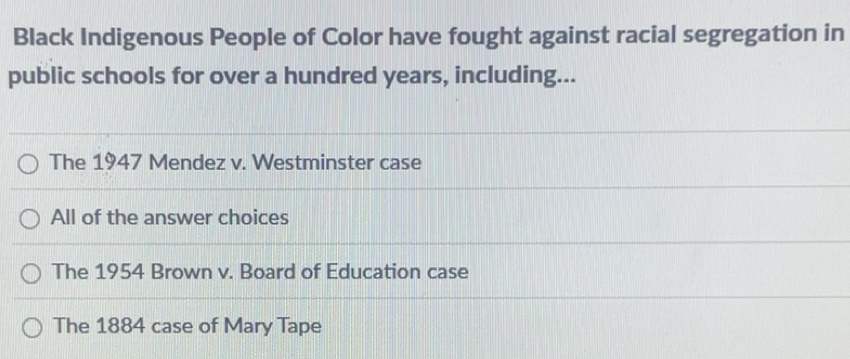 Solved: Black Indigenous People of Color have fought against racial ...