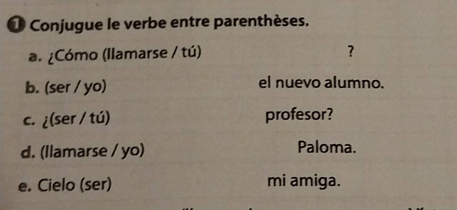 Résolu :Conjugue le verbe entre parenthèses. a. ¿Cómo (llamarse / tú ...