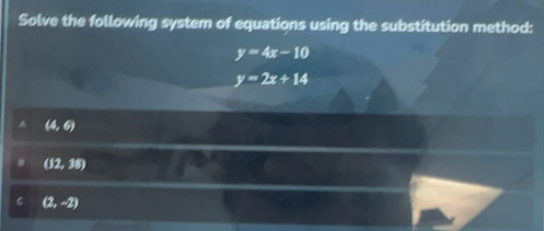 Solved: Solve the following system of equations using the substitution ...