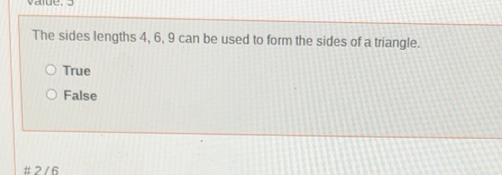 Solved: The sides lengths 4, 6, 9 can be used to form the sides of a ...