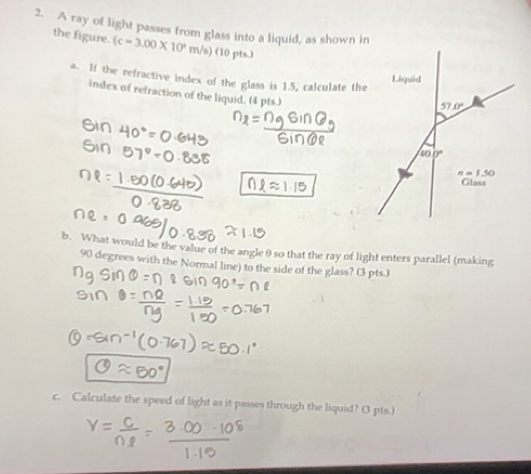 Solved: A ray of light passes from glass into a liquid, as shown in the ...