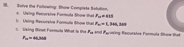 Solved: Solve the Following: Show Complete Solution. a. Using Recursive ...