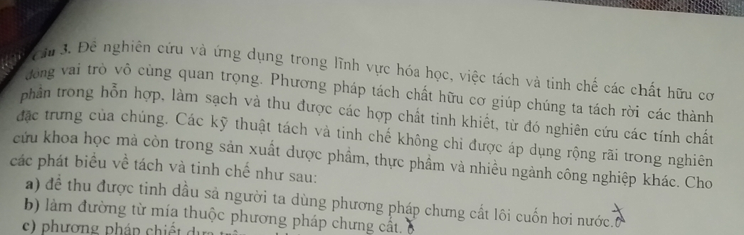 Giải quyết:Đầu 3. Để nghiên cứu và ứng dụng trong lĩnh vực hóa học, việc tách và tinh chế các ...