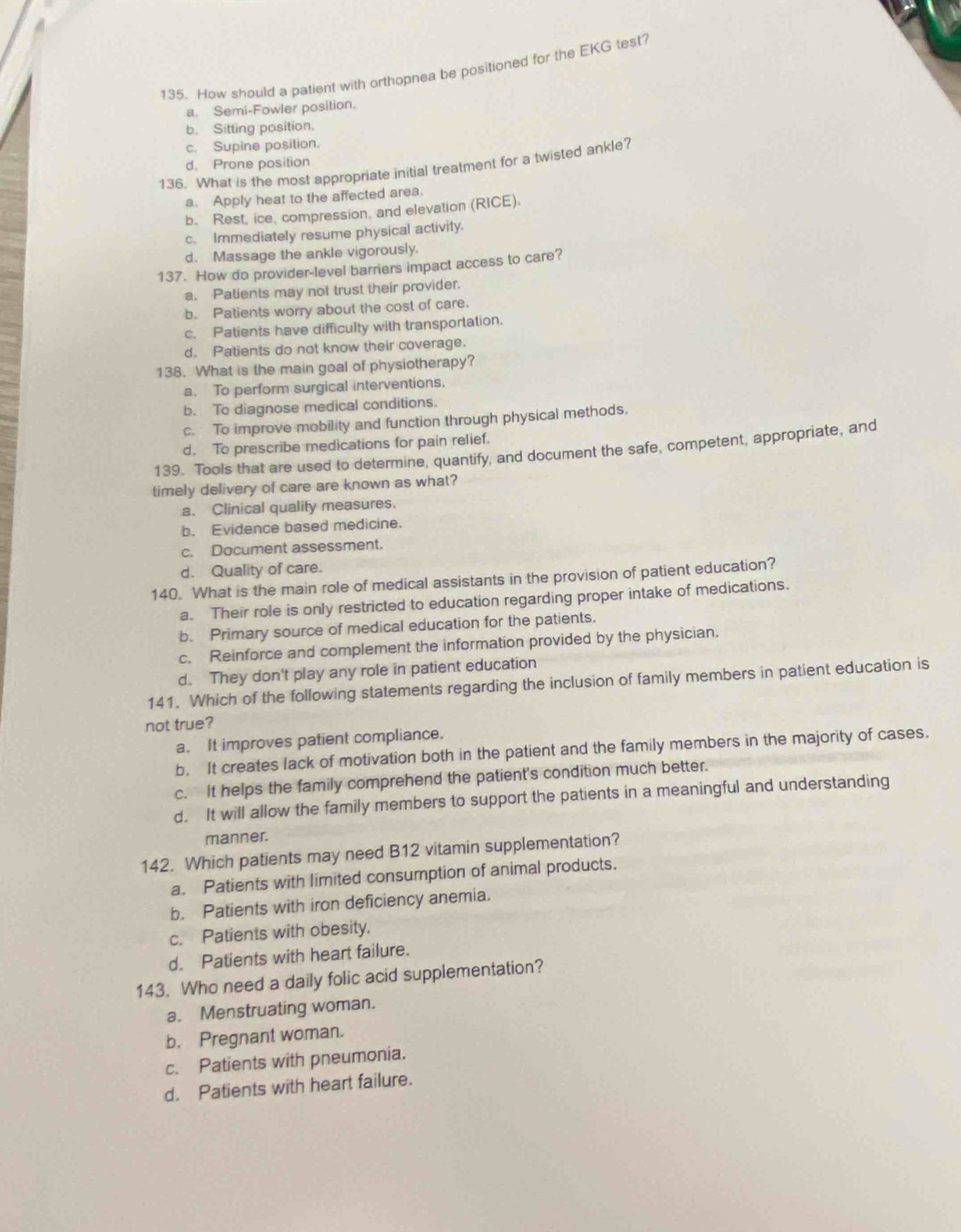 Solved: How should a patient with orthopnea be positioned for the EKG ...