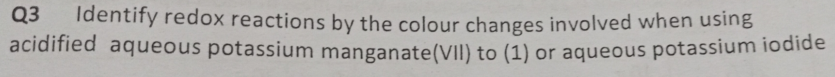 Solved: Identify redox reactions by the colour changes involved when ...