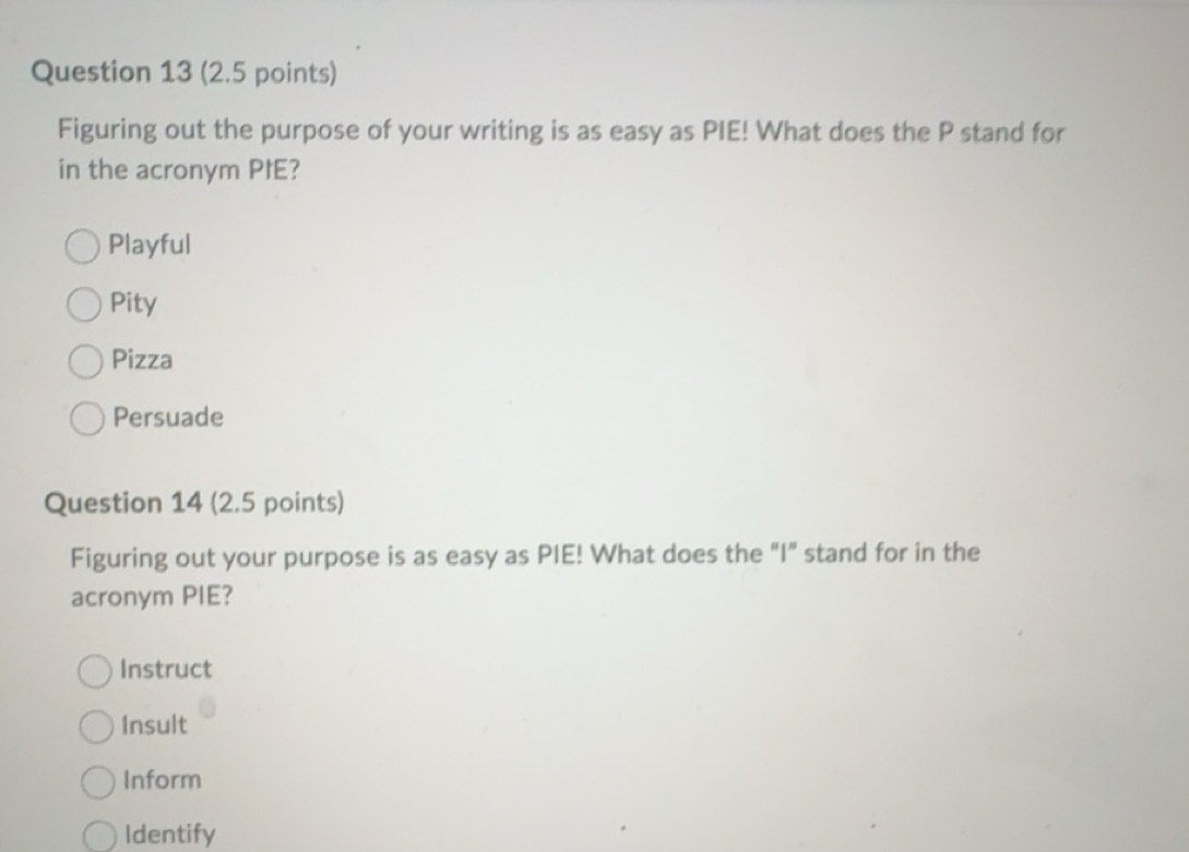Solved: Figuring out the purpose of your writing is as easy as PIE ...