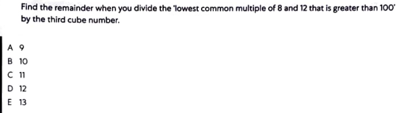 Solved: Find the remainder when you divide the 'lowest common multiple ...