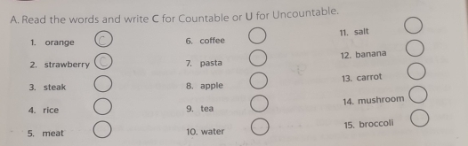 Resuelto:Read the words and write C for Countable or U for Uncountable. 11. salt 1. orange 6. cof