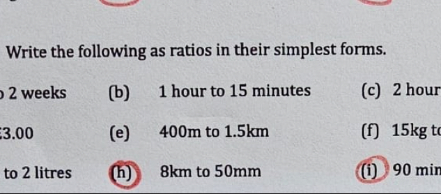 Solved: Write the following as ratios in their simplest forms. 2 weeks ...