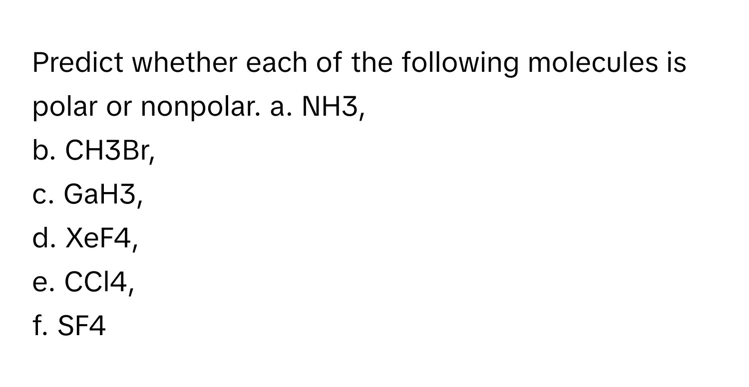 Solved: Predict whether each of the following molecules is polar or ...