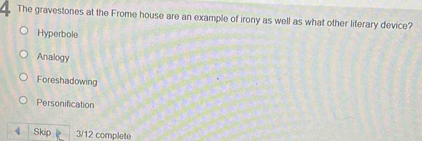 Solved: The gravestones at the Frome house are an example of irony as ...