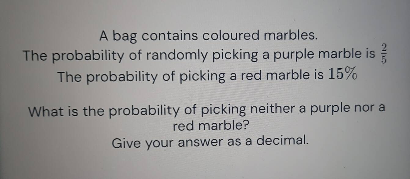 Solved: A bag contains coloured marbles. The probability of randomly ...