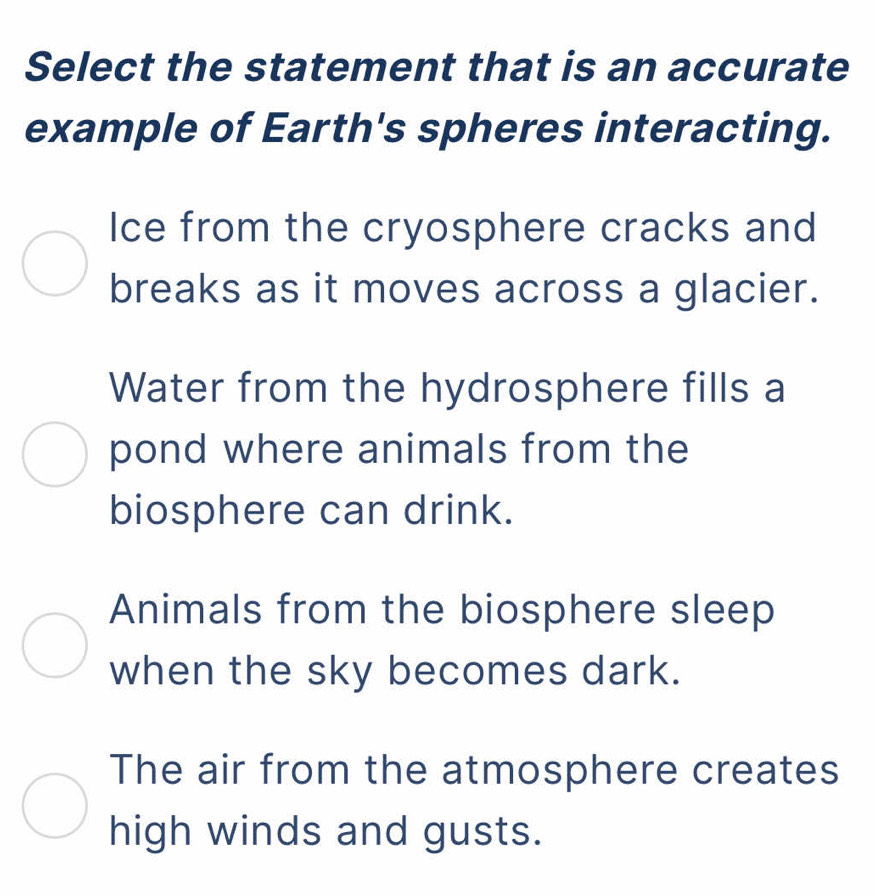 Solved: Select the statement that is an accurate example of Earth's ...