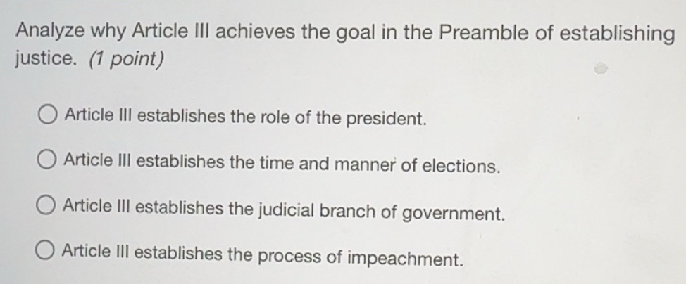 Solved: Analyze why Article III achieves the goal in the Preamble of ...