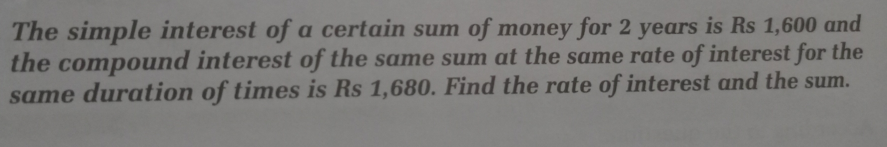 Solved: The simple interest of a certain sum of money for 2 years is Rs ...