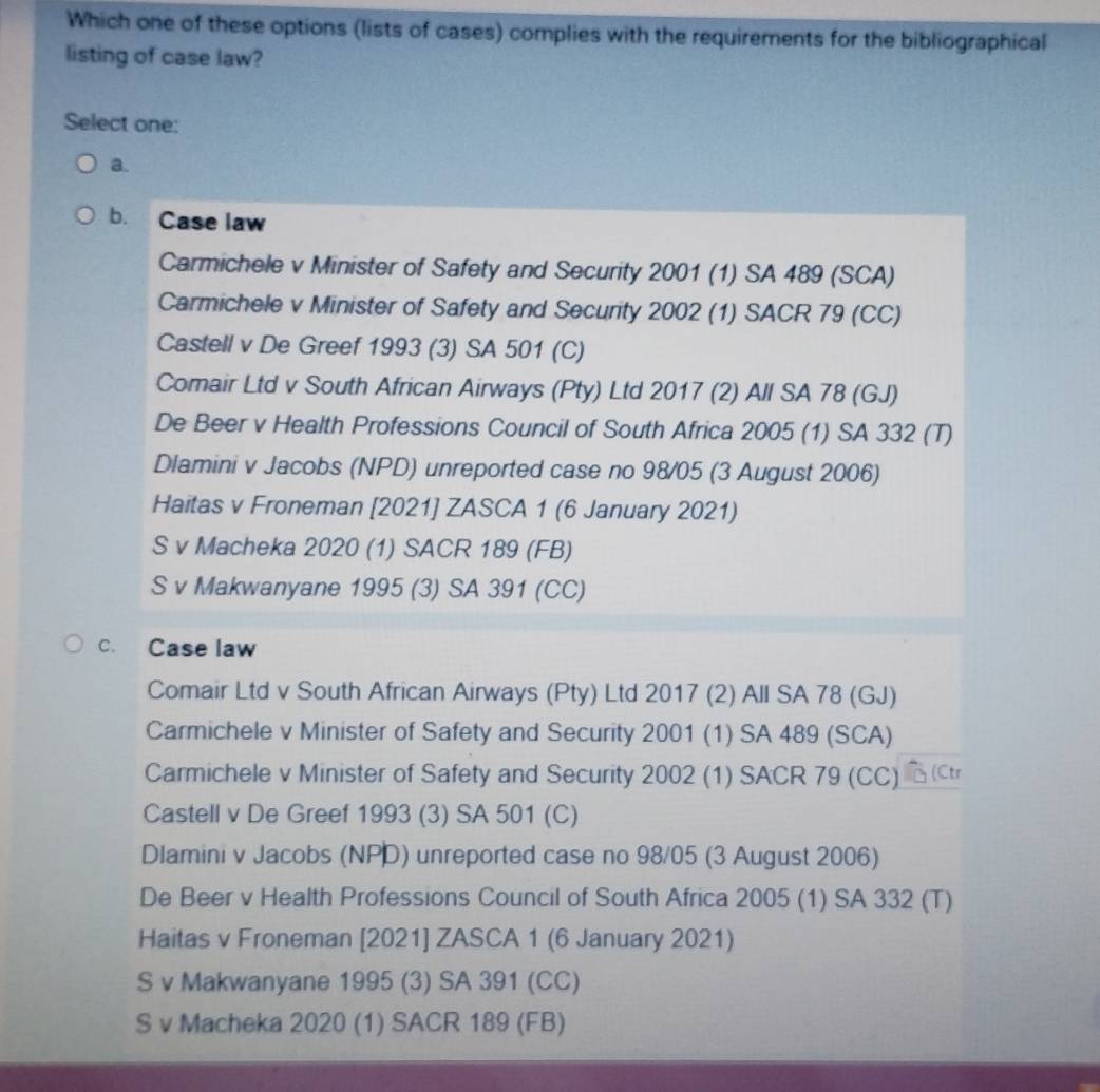 Solved: Which one of these options (lists of cases) complies with the ...