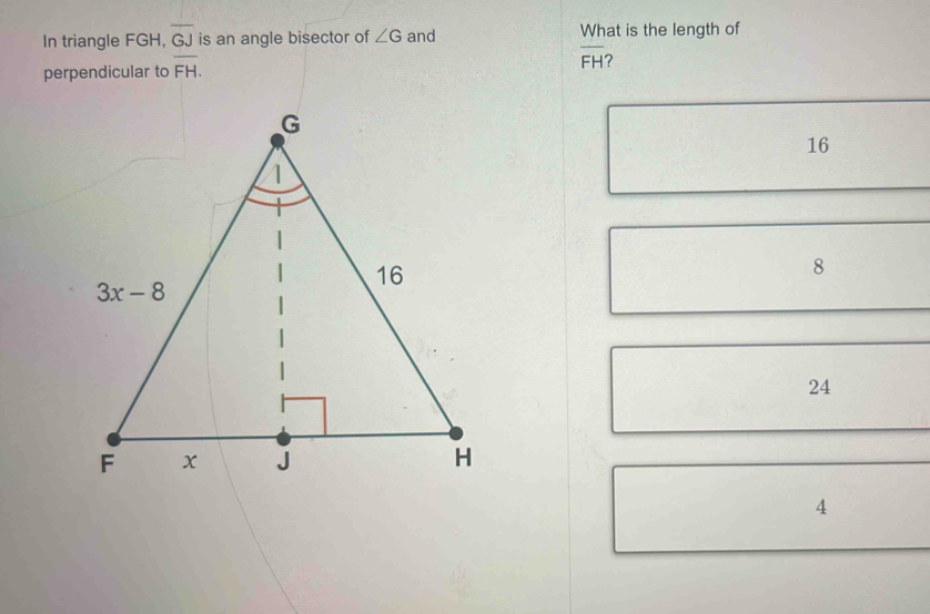 Solved: In triangle FGH, overline GJ is an angle bisector of ∠ G and ...
