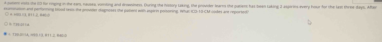 Solved: A patient visits the ED for ringing in the ears, nausea ...