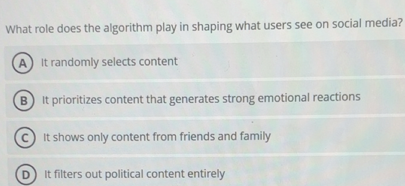 Solved: What role does the algorithm play in shaping what users see on ...