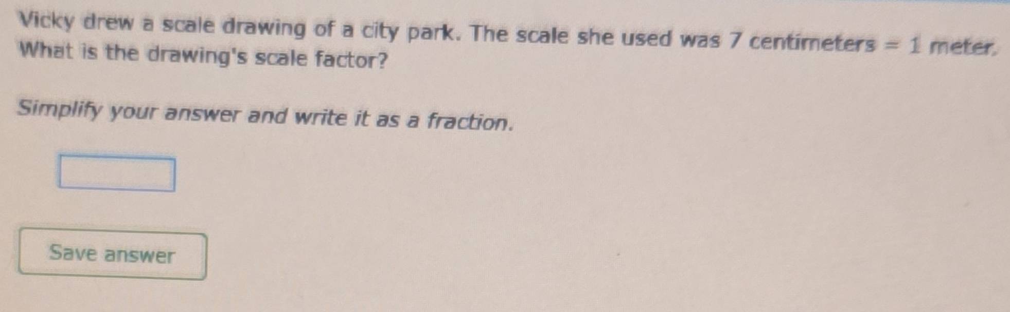 Solved: Vicky drew a scale drawing of a city park. The scale she used ...