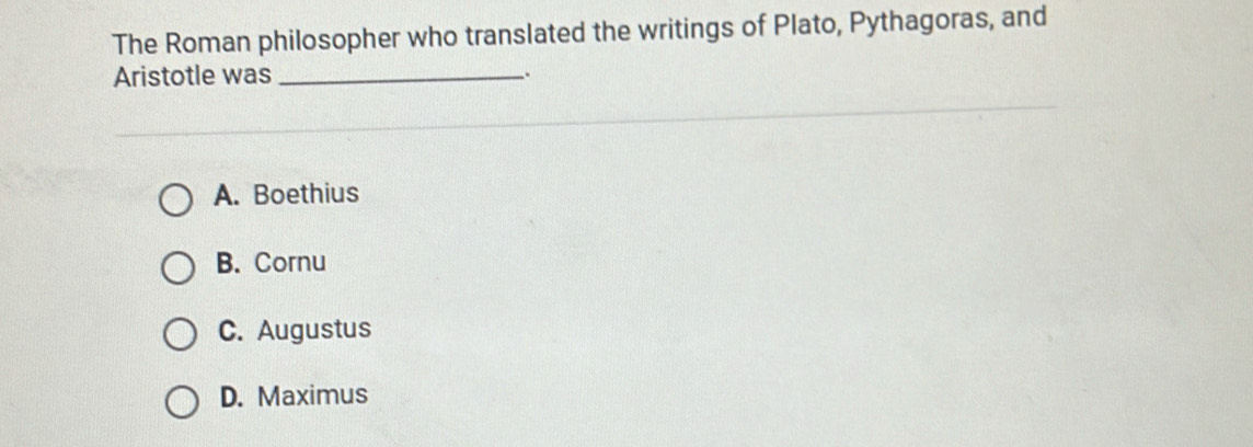Solved: The Roman philosopher who translated the writings of Plato ...