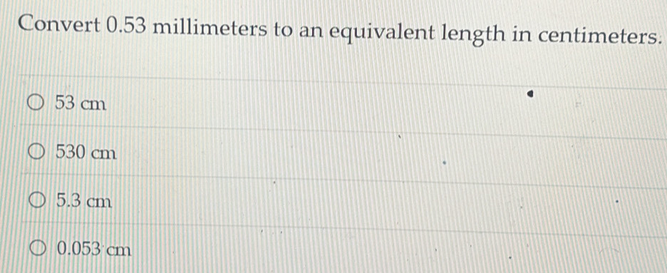 Solved: Convert 0.53 millimeters to an equivalent length in centimeters ...