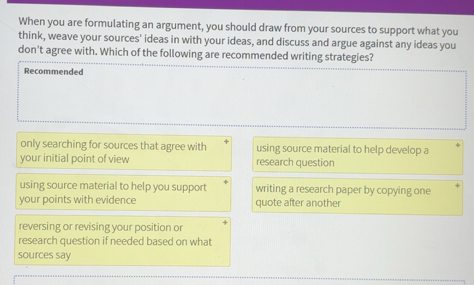 Solved: When you are formulating an argument, you should draw from your ...