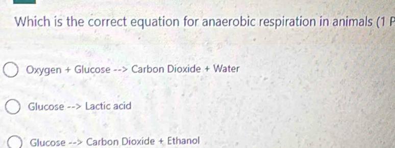 Solved: Which is the correct equation for anaerobic respiration in ...