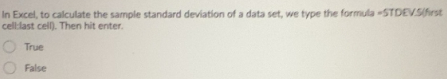 Solved: In Excel, to calculate the sample standard deviation of a data ...