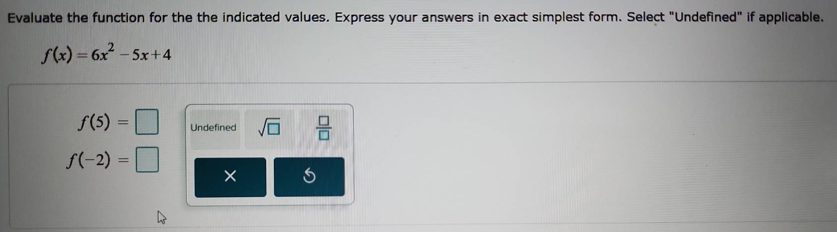 Solved: Evaluate the function for the the indicated values. Express your answers in exact ...