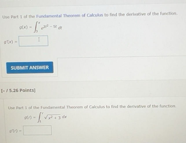 Solved: Use Part 1 of the Fundamental Theorem of Calculus to find the ...