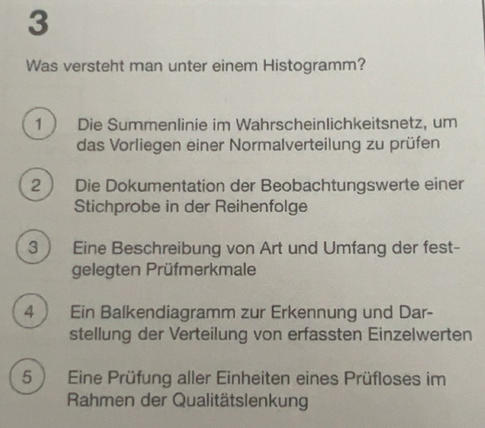 Gelöst:Was versteht man unter einem Histogramm? 1 ) Die Summenlinie im ...