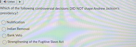 Solved: Listen Which of the following controversial decisions DID NOT ...