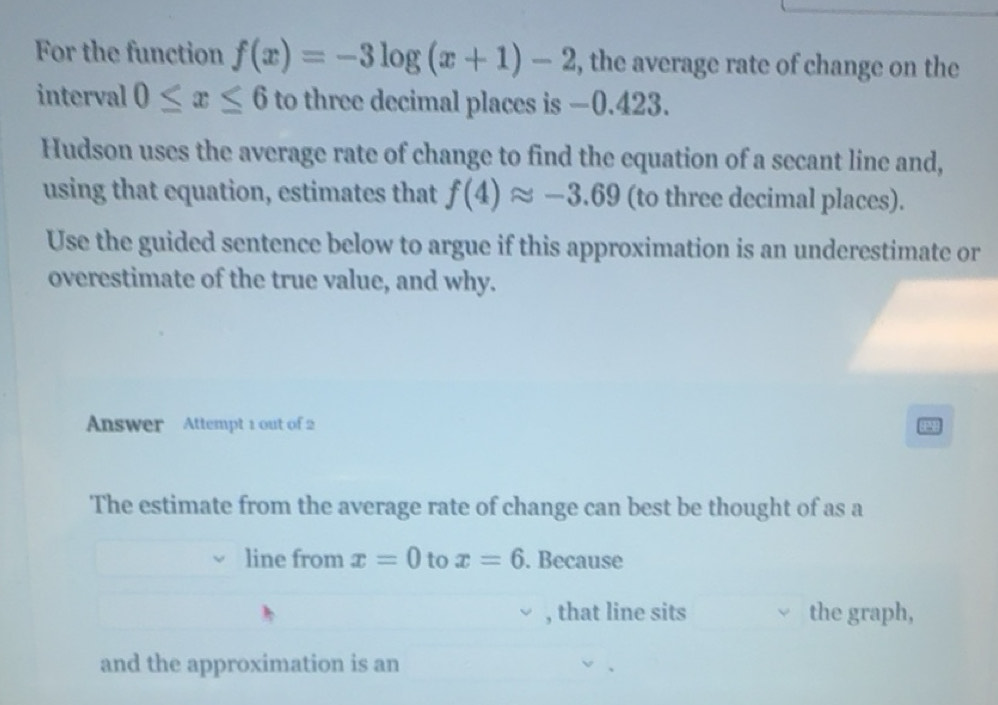 Résolu :For the function f(x)=-3log (x+1)-2 , the average rate of ...