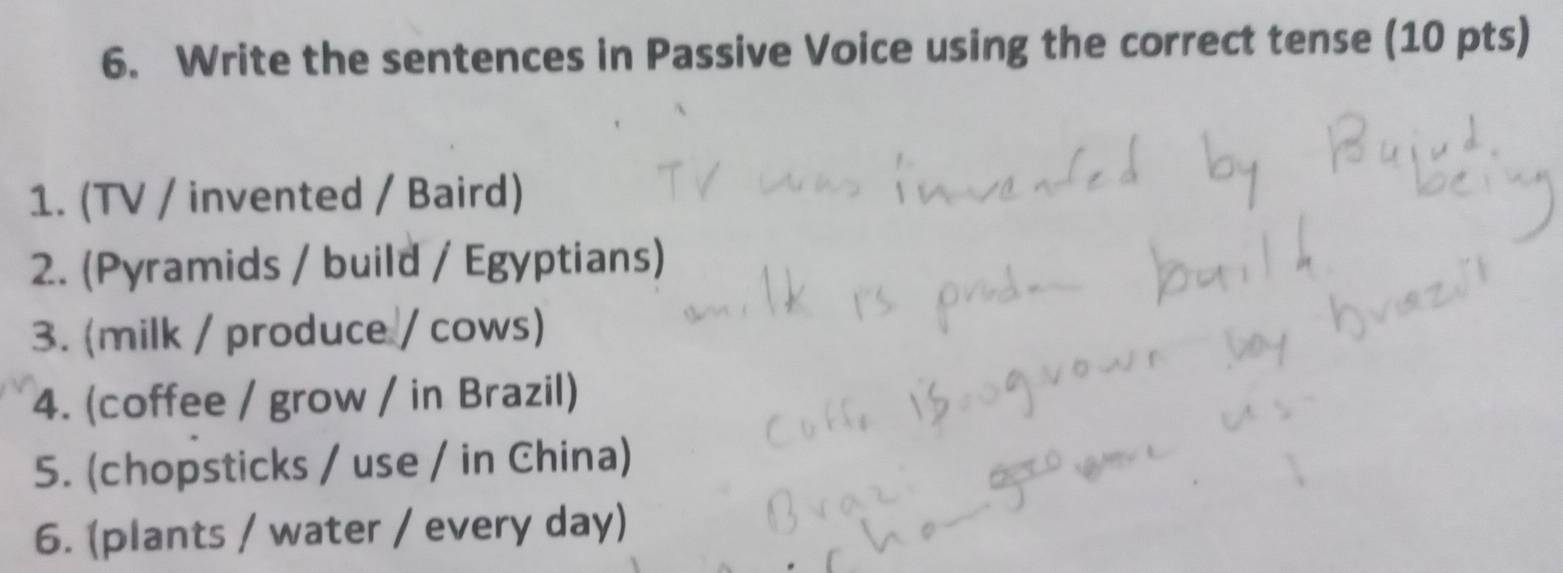 Solved: Write the sentences in Passive Voice using the correct tense ...