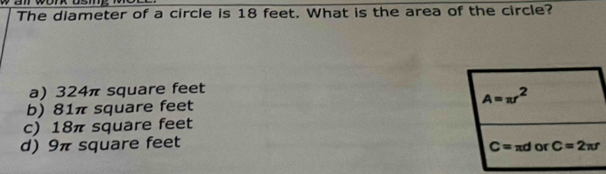 Solved: The diameter of a circle is 18 feet. What is the area of the ...
