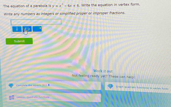 Solved: The equation of a parabola is y=x^2-6x+6 , Write the equation ...