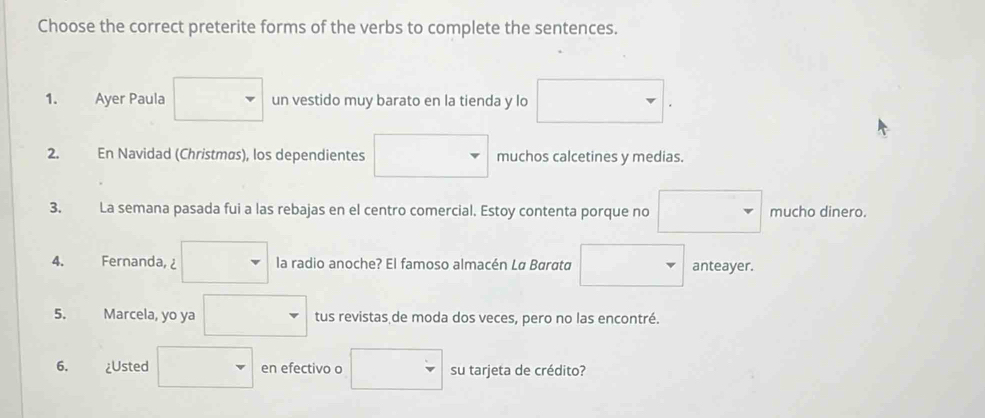 Solved: Choose the correct preterite forms of the verbs to complete the ...